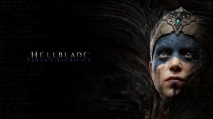 Hellblade: Senua′s Sacrifice