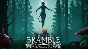 Bramble: The Mountain King