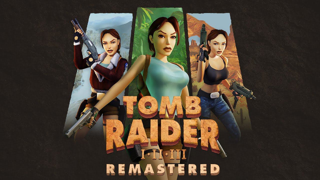 Tomb Raider I-III Remastered Starring Lara Croft