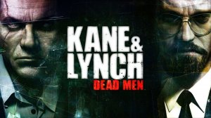 Kane and Lynch: Dead Men