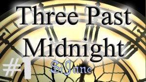 Три после полуночи (Three Past Midnight)