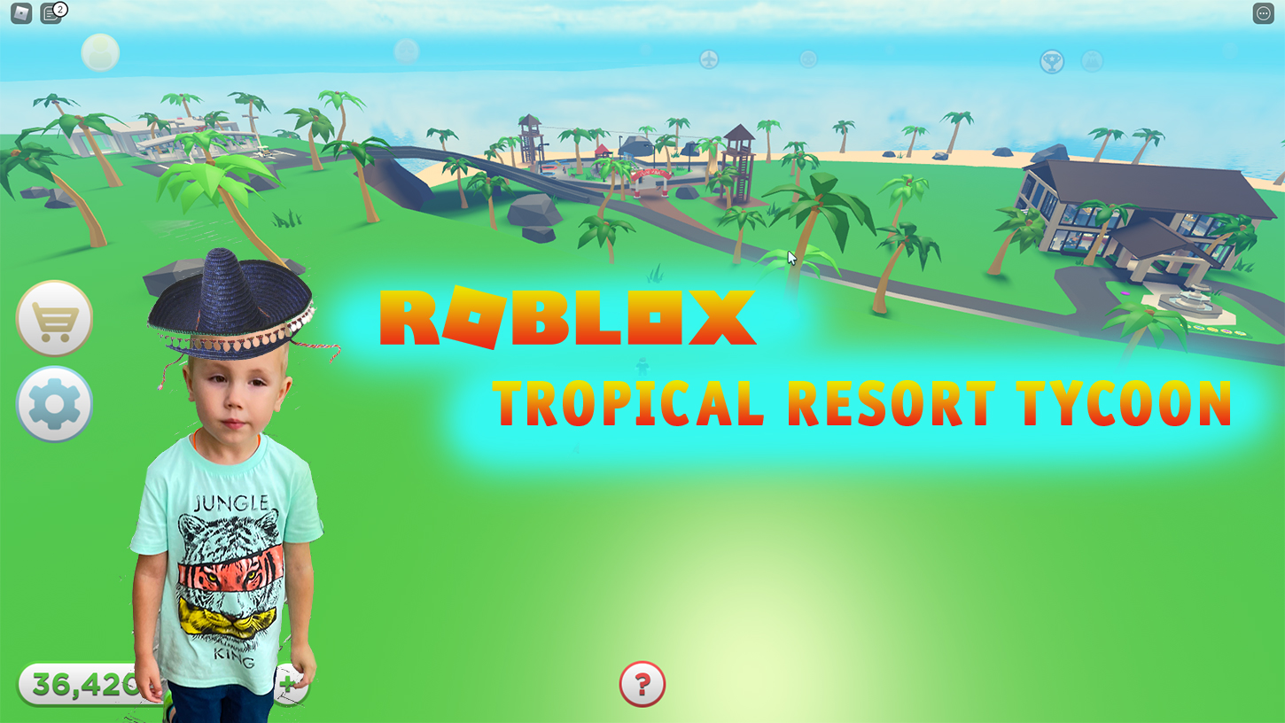 Roblox - Tropical Resort Tycoon ➤ Игра Роблокс - Магнат Тропического курорта