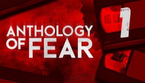 Anthology of Fear / Прохождение