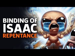 The Binding of Isaac: Repentance