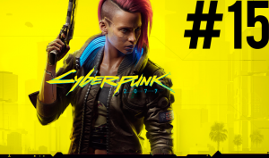 Cyberpunk 2077 Прохождение